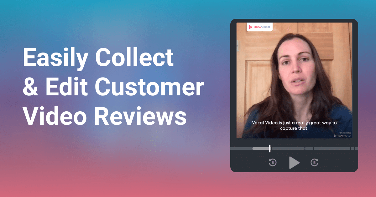 How To Get The Best Customer Video Reviews Quickly And Easily